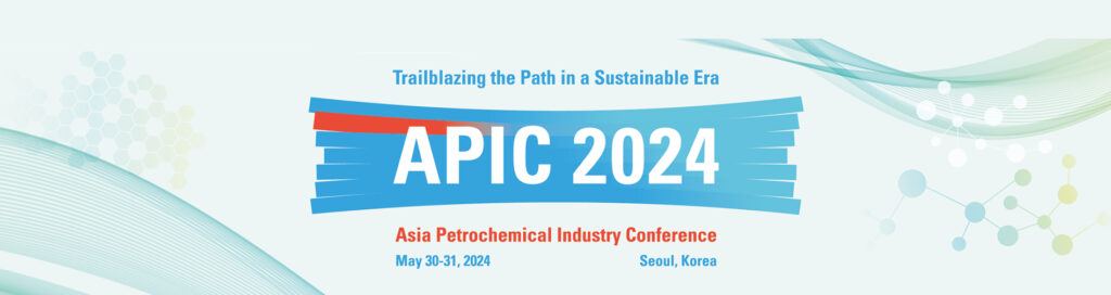 Welcome to 2024 APIC Asia Petrochemical Industry Conference with ...